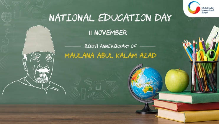 National Education Day 2023: Date, Importance & Celebration - GIIS Noida